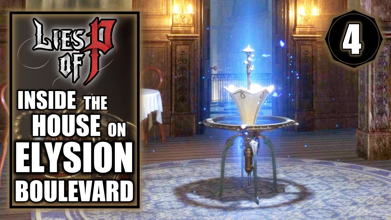 Lies of P - Inside the House on Elysion Boulevard - Gameplay ...