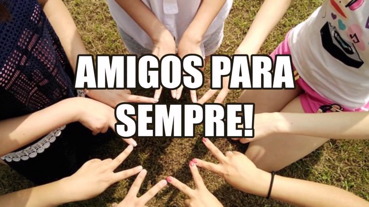 Frases de amizade (Amigos para sempre!) - YouTube