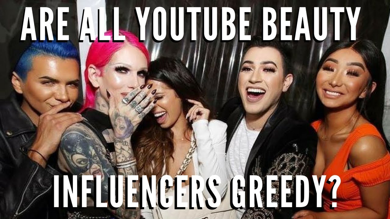 Are All Youtube Beauty Influencers Greedy? BEAUTY GURU DRAMA ...