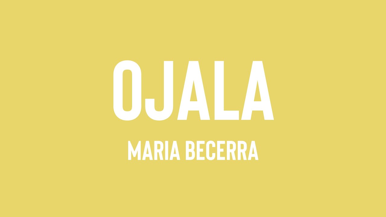 OJALA - Maria Becerra {Lyrics Video} 🐞 - YouTube