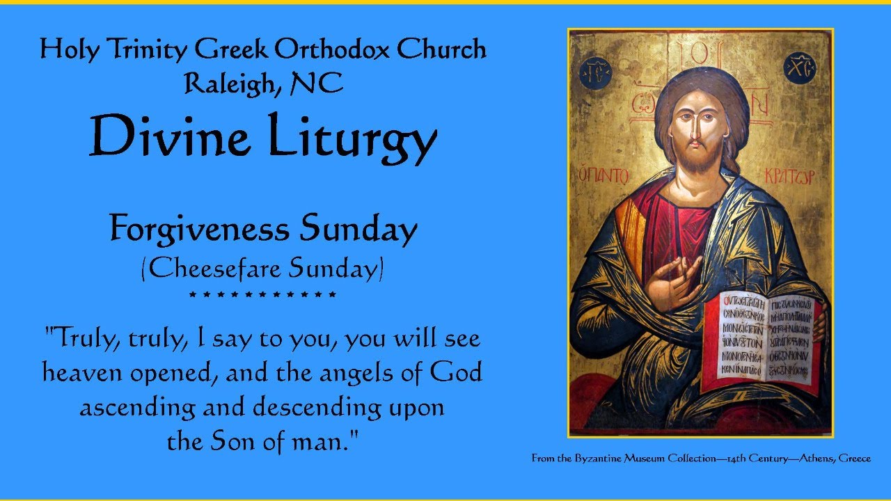 March 14, 2021 - Divine Liturgy - Forgiveness Sunday - (Cheesefare ...