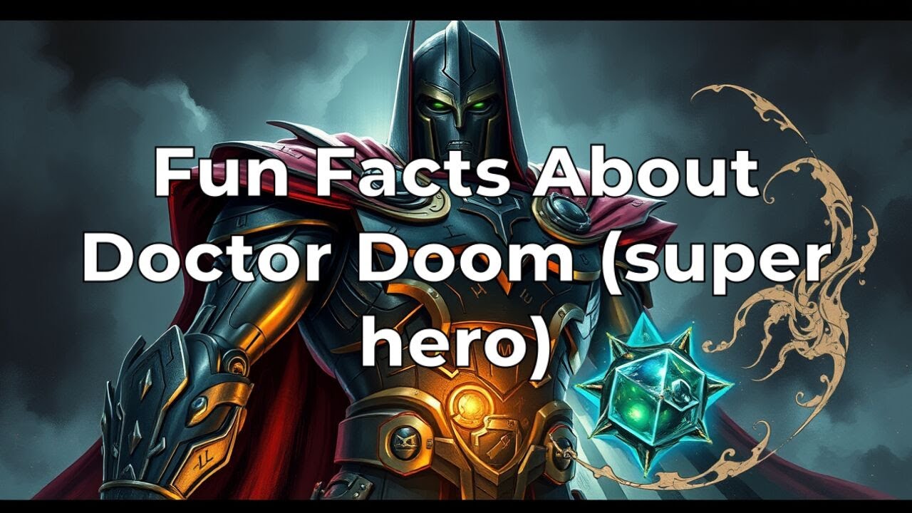 Fun Facts About Doctor Doom (super hero) - YouTube