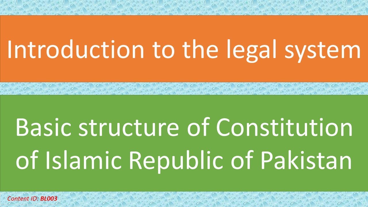 Lecture: Basic structure of Constitution of Pakistan | Introduction to ...