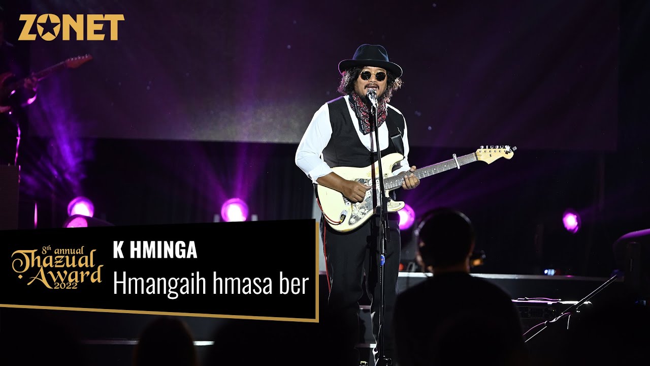 K. HMINGA - HMANGAIH HMASA BER - YouTube