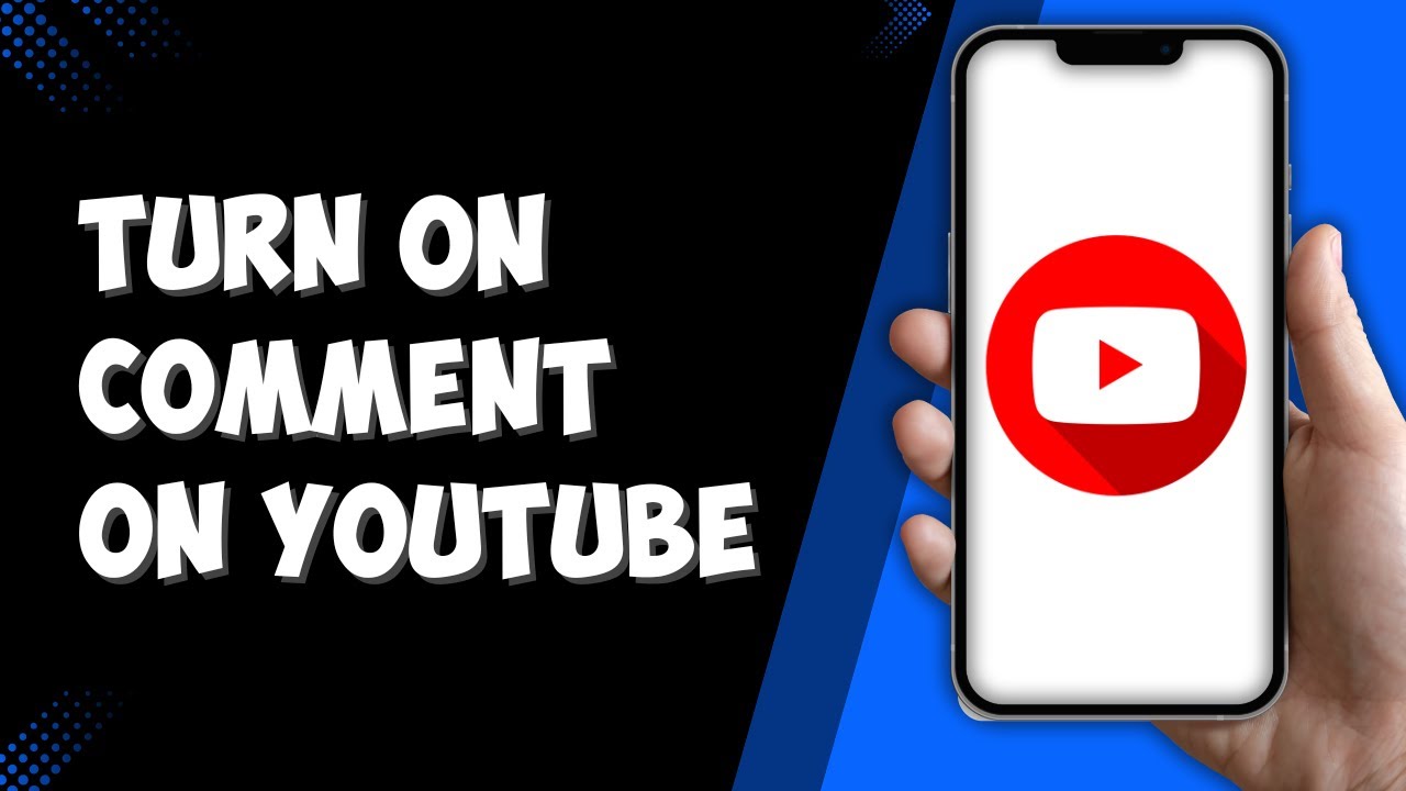 How to Turn On Comment on YouTube (Full Guide) - YouTube