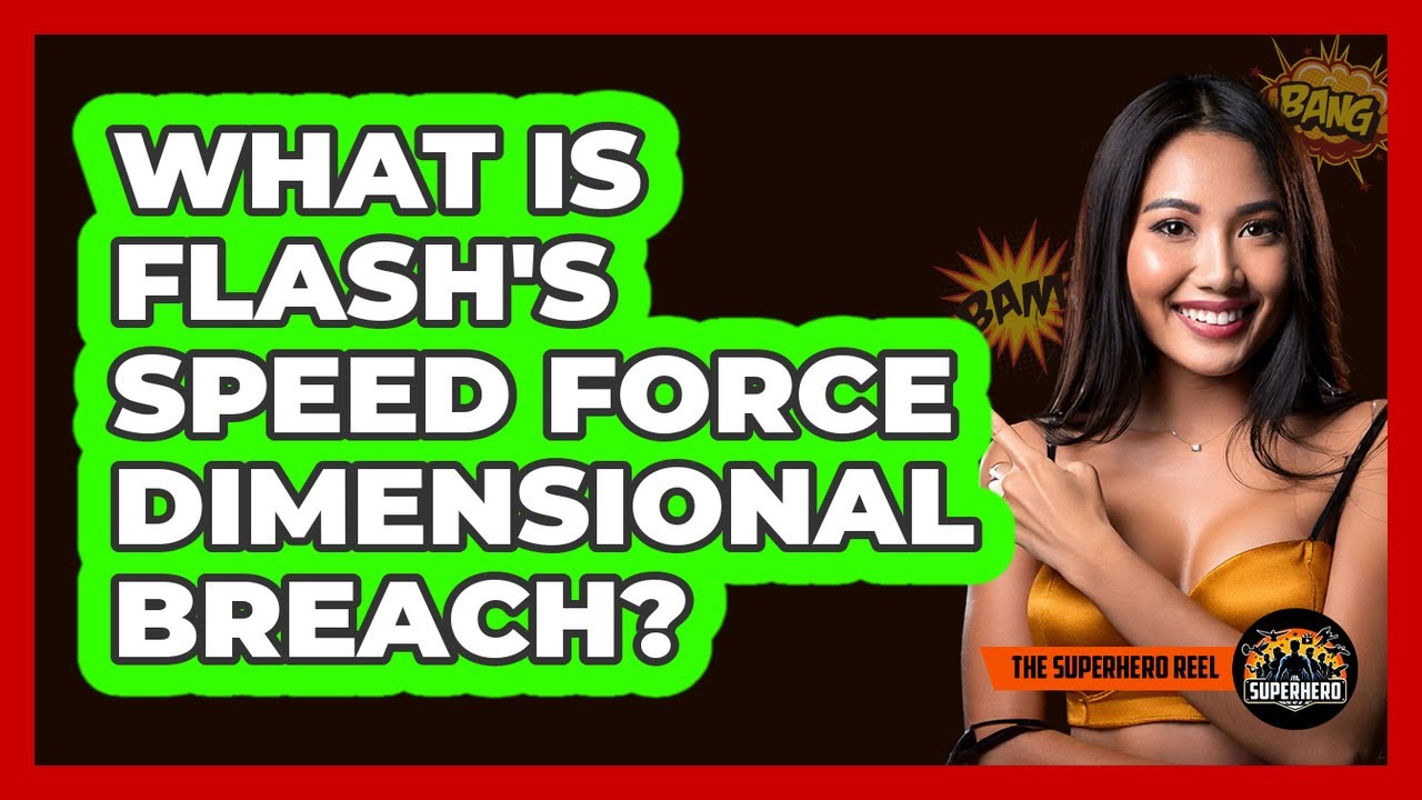 What Is Flash's Speed Force Dimensional Breach? - YouTube