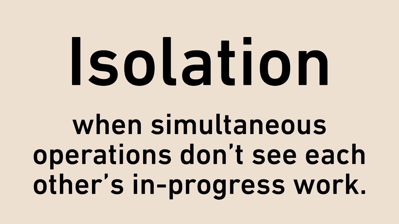 Isolation, the I of ACID | Software Engineering Dictionary - YouTube