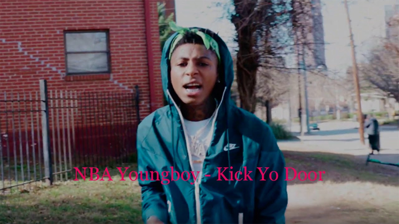 NBA Youngboy - Kick Yo Door - YouTube