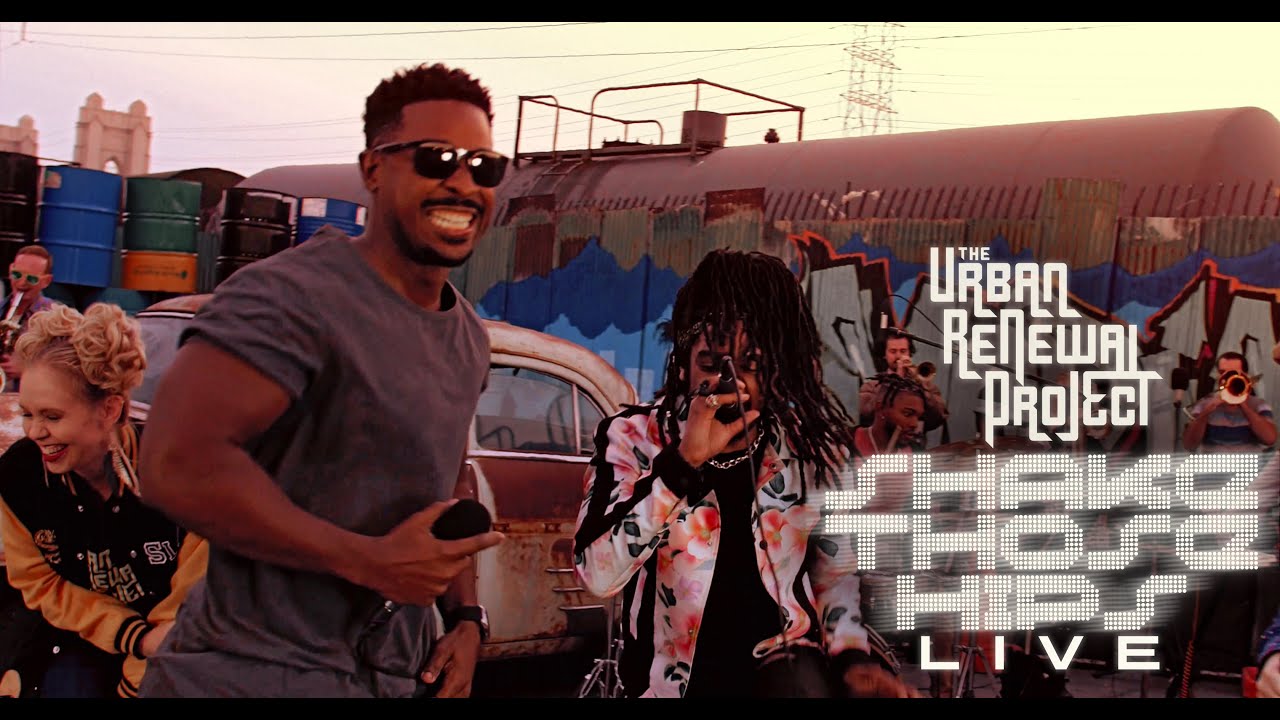 Shake Those Hips (Live from the Lot) - The Urban Renewal Project - YouTube