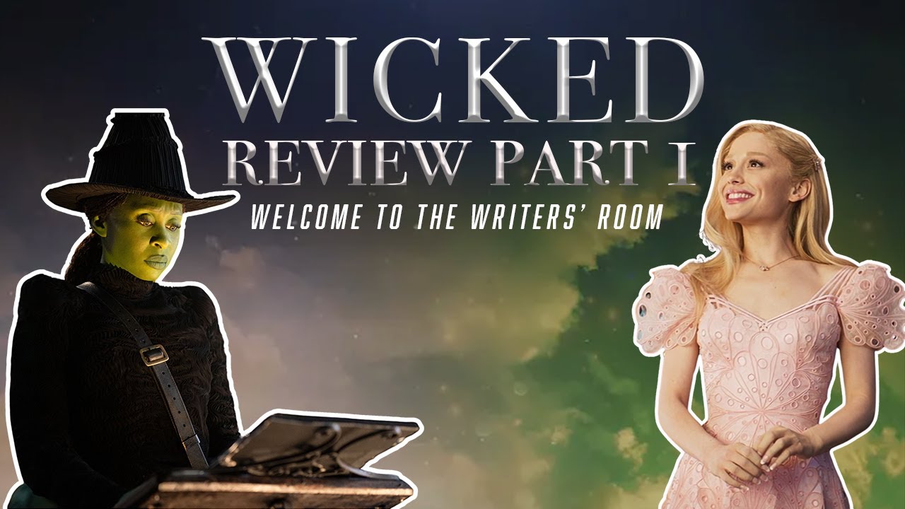 WICKED Review Part 1 - Welcome to the Writers' Room - YouTube