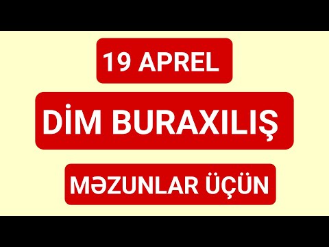 19 APREL DİM BURAXILIŞ İMTAHANİ MƏZUNLAR ÜÇÜN/ dim buraxılış 19 aprel
