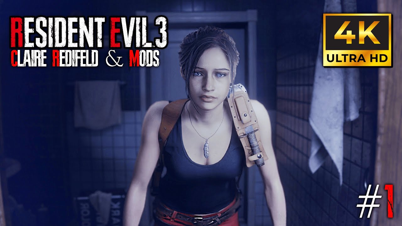 Resident Evil 3 Remake | With Claire Redfield & Mods 4K HDR Part I (No ...