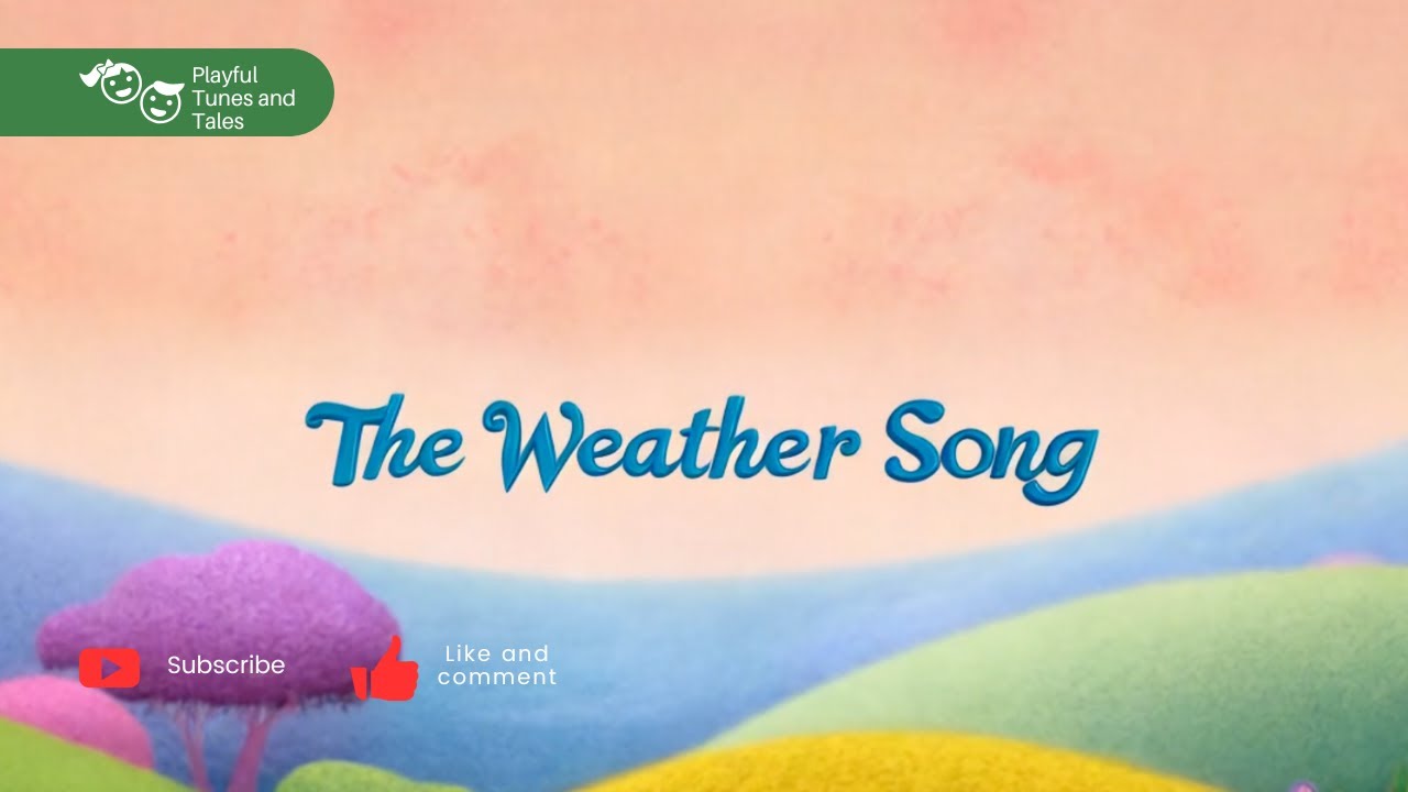 The Weather Song | Fun Kids' Song About Sunny, Rainy & Snowy Days ...