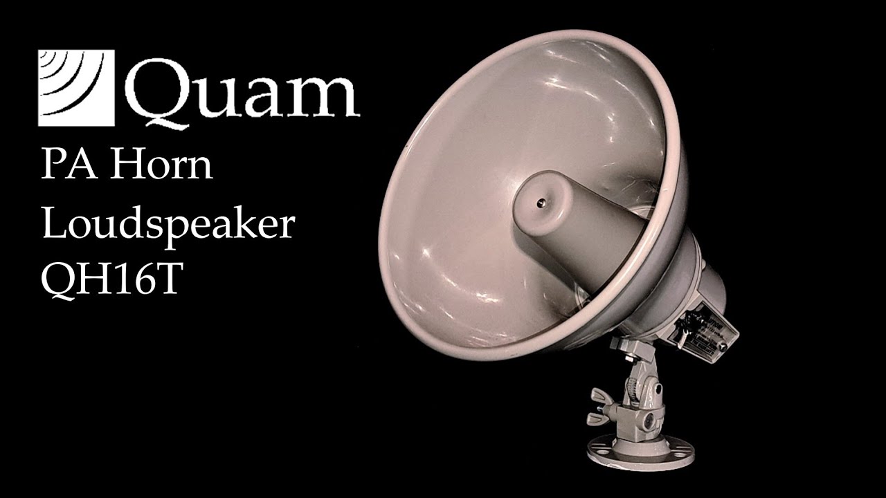 Quam PA Horn Loudspeaker QH16 - YouTube