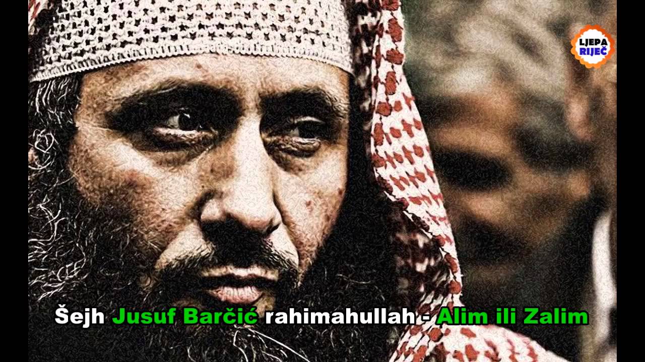 Šejh Jusuf Barcic - Alim ili Zalim - YouTube