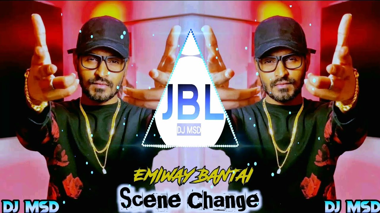 EMIWAY - SCENE CHANGE REMIX | EMIWAY BANTAI NEW SONG | SCENE CHANGE ...