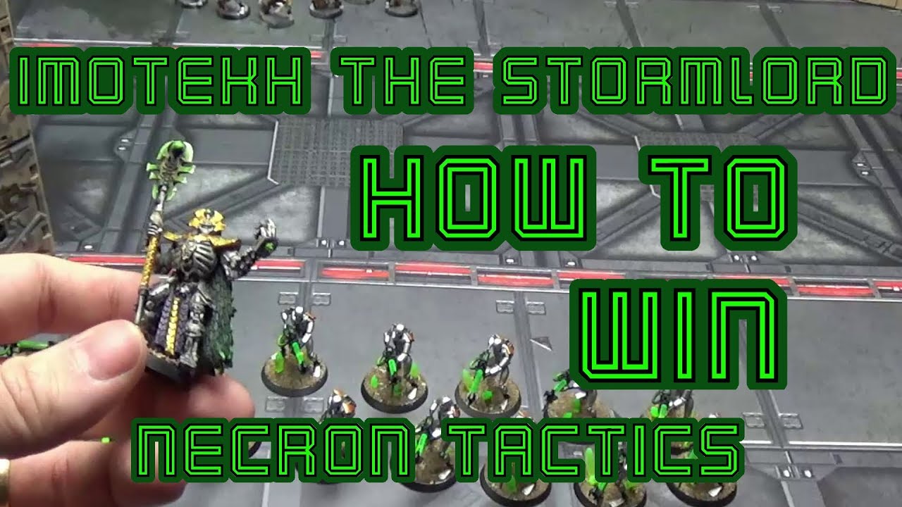 How To Win With Necrons Imotekh The Stormlord Tactics, Warhammer 40k ...