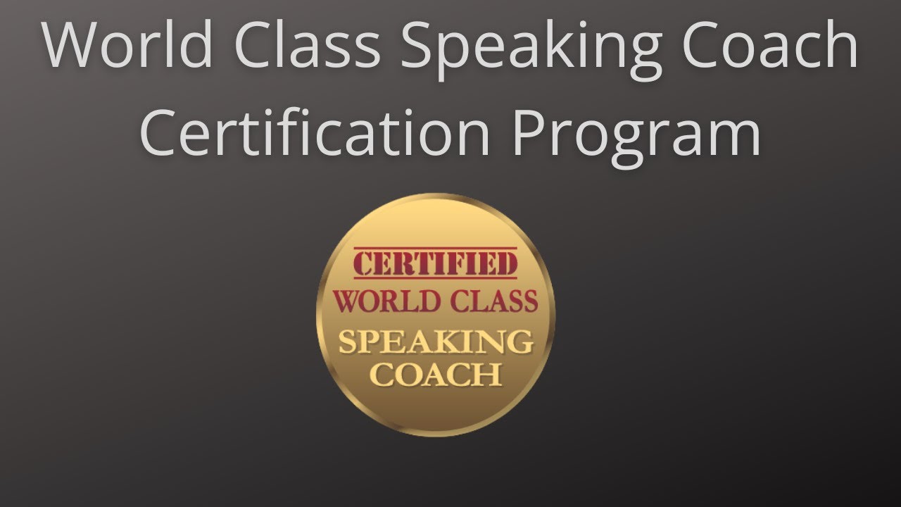 World Class Speaking Coach Certification June 18, 2024 - YouTube