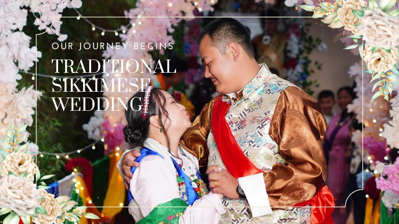 Traditional Sikkimese Wedding ️ Our Forever Journey Begins ♾️ | Tenma ...