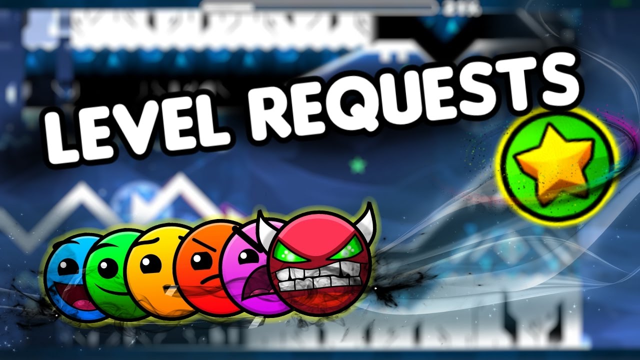 Level Requests! Submit your request here! - YouTube