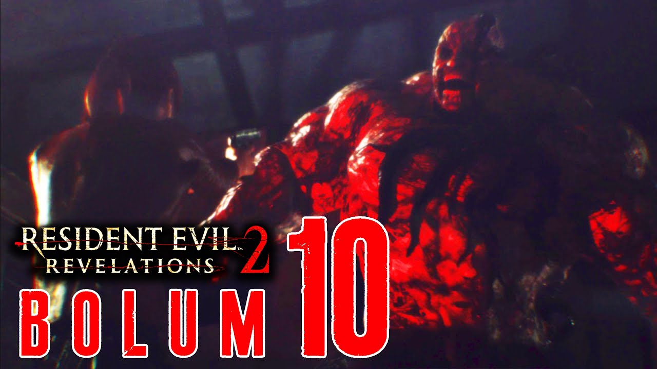 NEİL MUTANTA ÇEVRİLDİ | RESIDENT EVIL: REVELATIONS 2 - BÖLÜM 10 - YouTube
