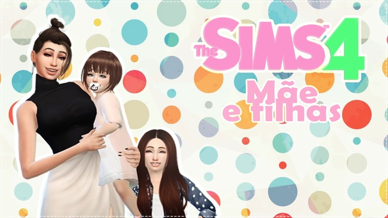 The sims 4 - Mãe e filhas - YouTube