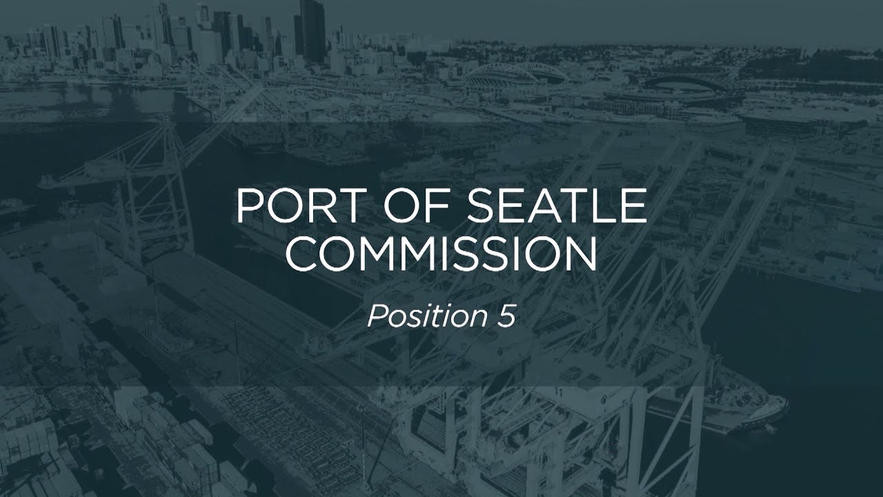 Port of Seattle, Commissioner Position No. 5 - YouTube