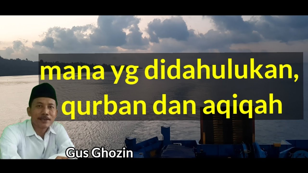 QURBAN ATAU AQIKAH // Gus Ghozin - YouTube