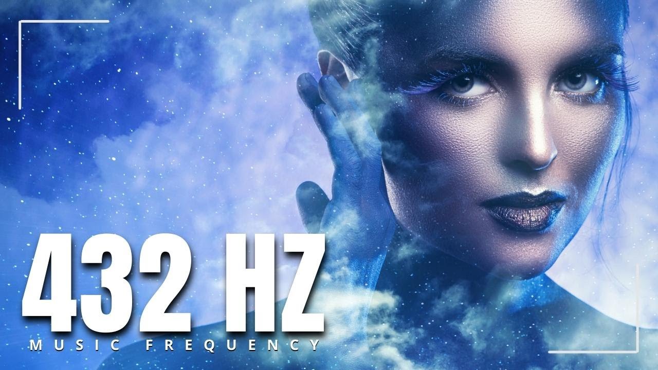 432 Hz Frequency | Relaxing Music to Relieves Stress, Anxiety, and ...