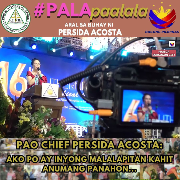 PAO CHIEF PERSIDA ACOSTA: AKO PO AY INYONG MALALAPITAN KAHIT ANUMANG PANAHON... - YouTube