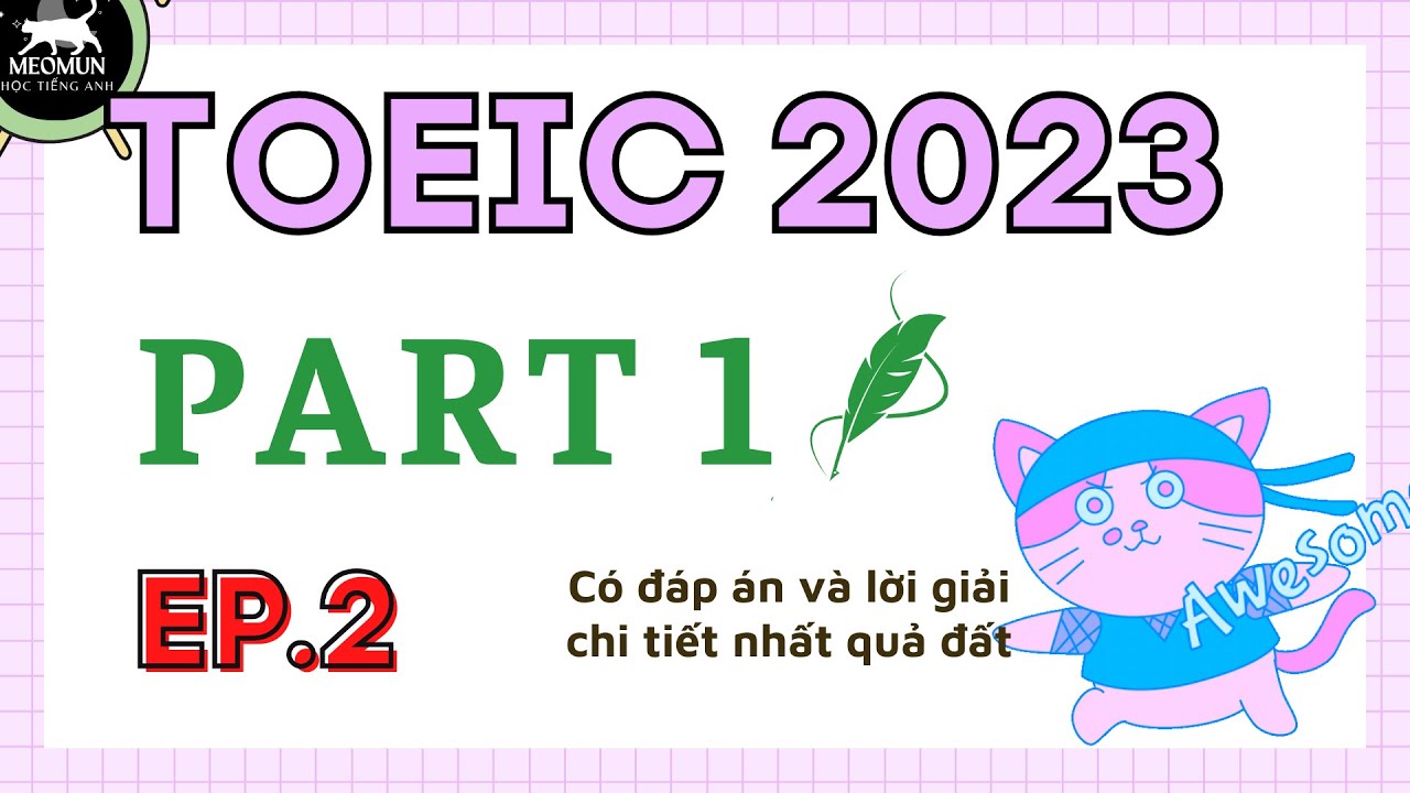 EP 2. TOEIC 2023 * Luyện Nghe Toeic Part 1 * Có Đáp Án và Dịch Nghĩa Chi Tiết * Toeic Listening ...