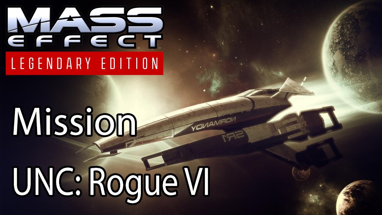 Mass Effect Mission UNC: Rogue VI - YouTube