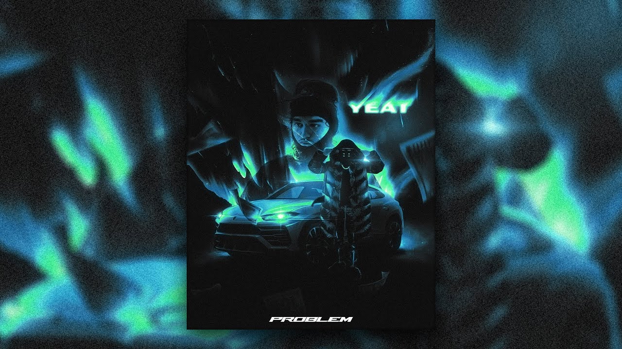 Yeat - Problëm | If I produced Dub by Yeat - YouTube