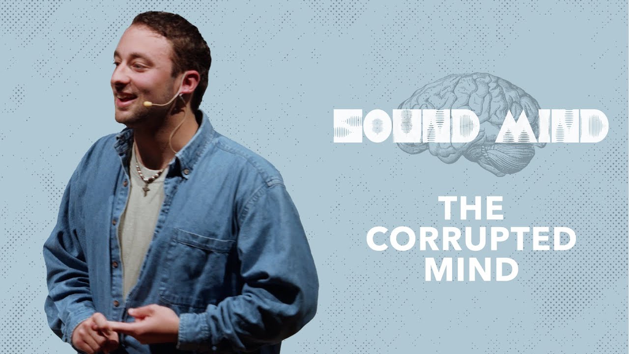The Corrupted Mind | Sound Mind | COH YTH - YouTube