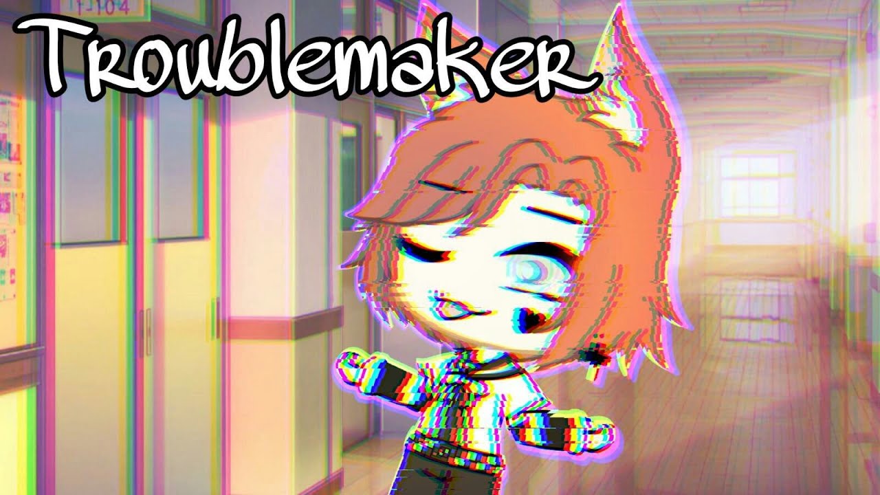 Troublemaker ~ GLMV ~ - YouTube