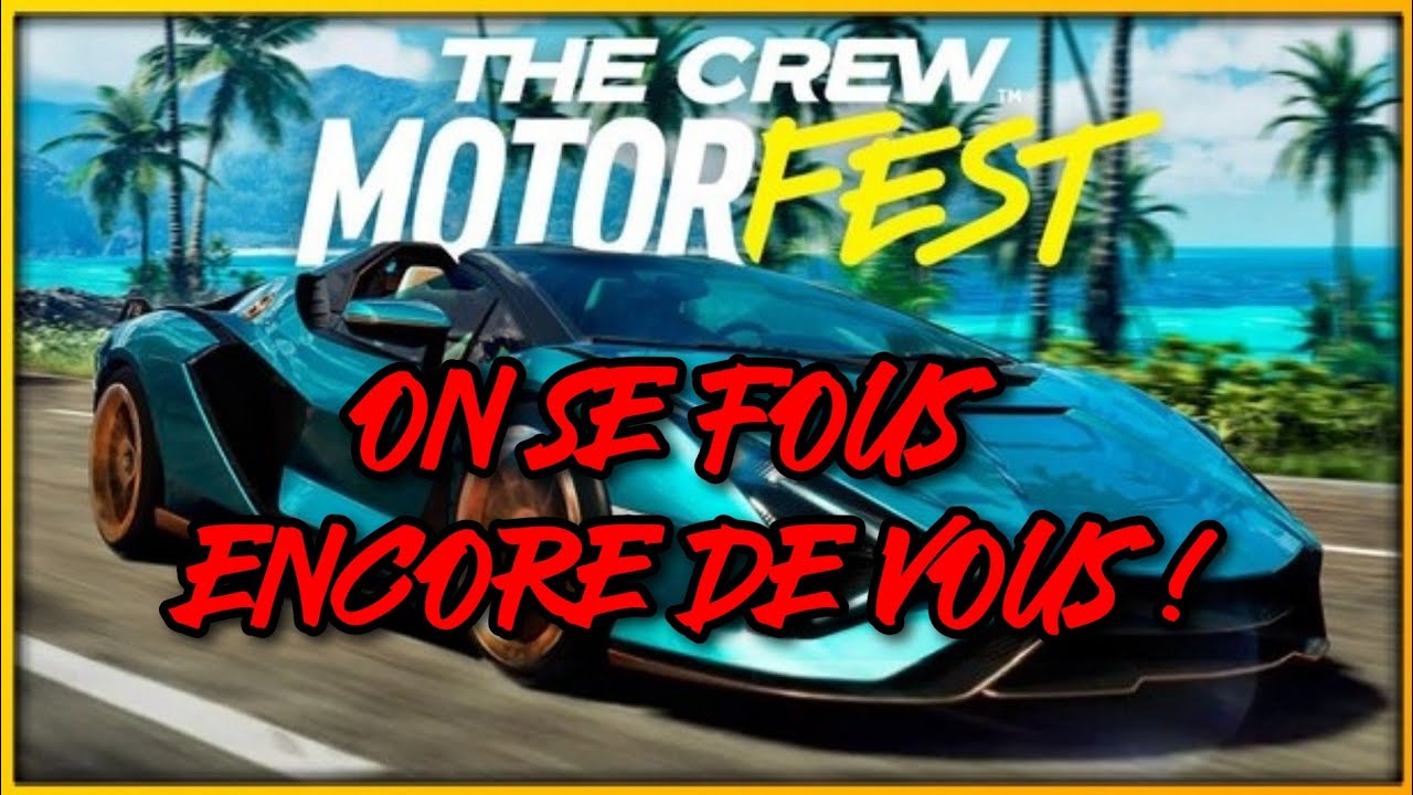 The Crew MotorFESSE - L'abus, recette signé Ubisoft !😡 - YouTube