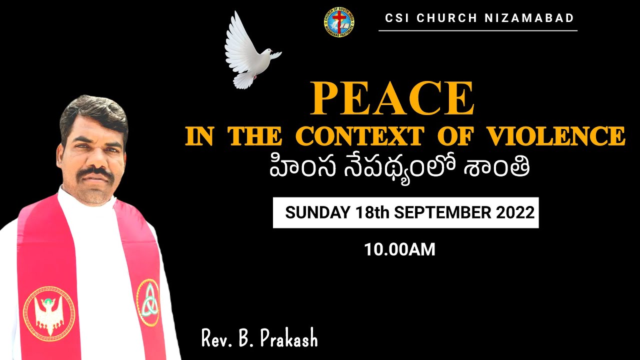 Peace in the context of violence | CSI Church Nizamabad | 18.09.2022 ...