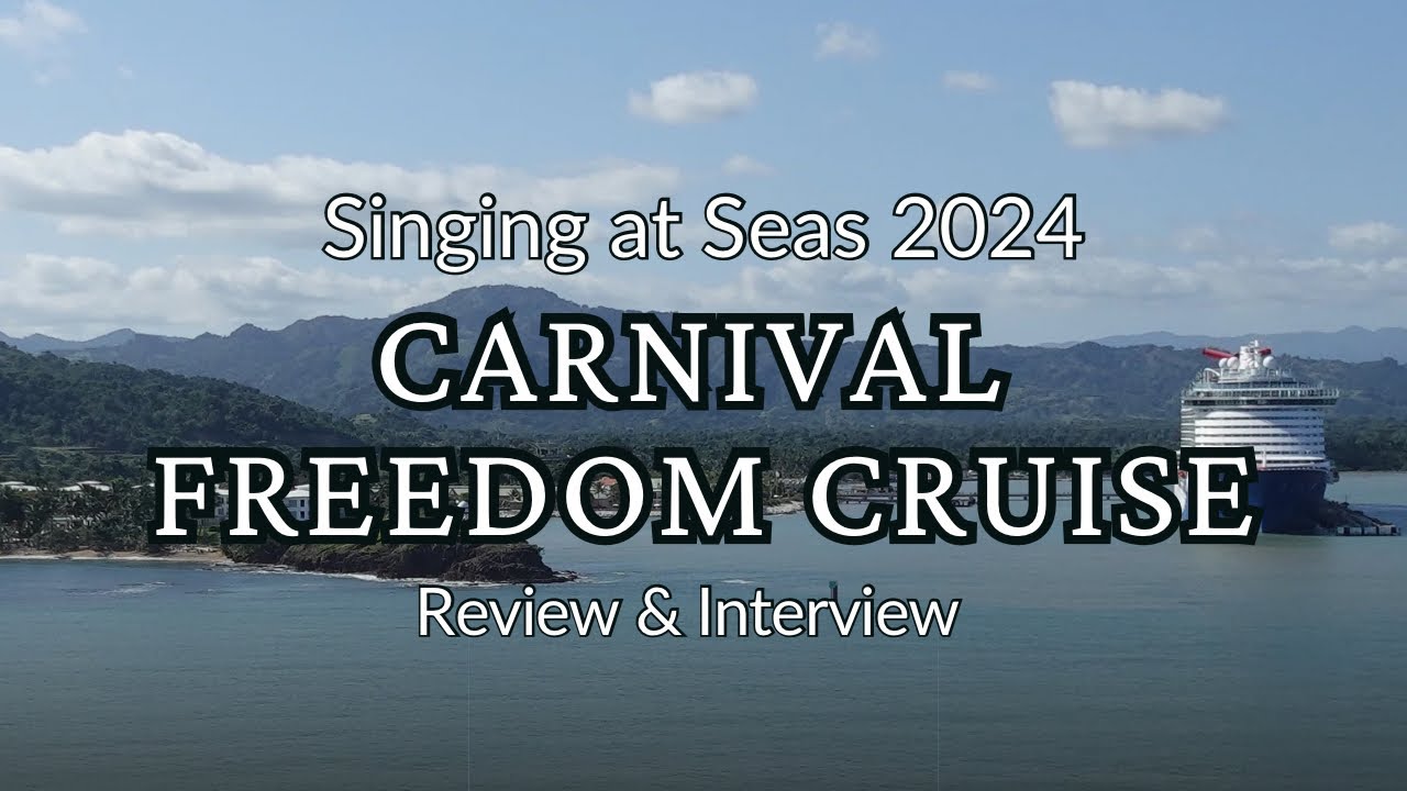 Carnival Freedom Cruise | Singing at Seas 2024 | Review - YouTube