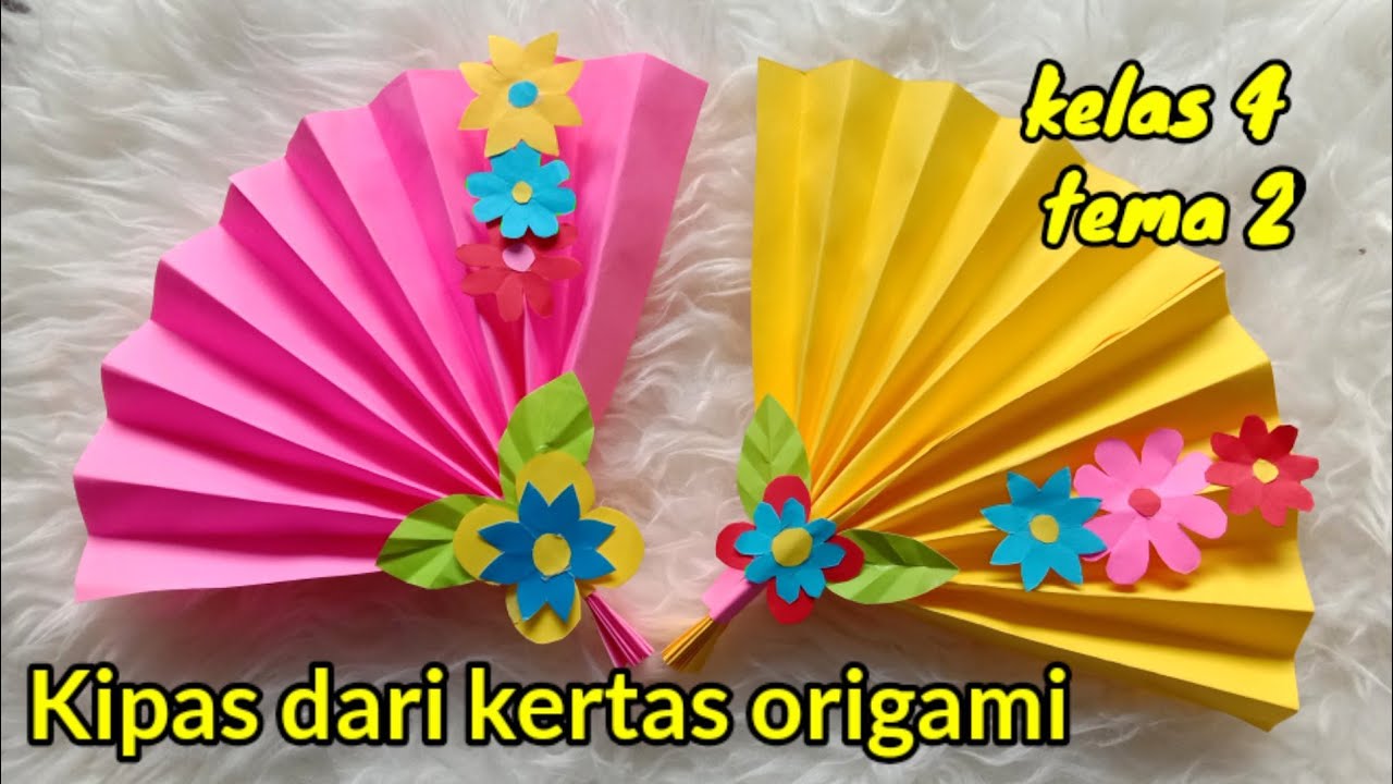 cara membuat kipas dari kertas origami kelas 4 tema 2 sub tema 2 ...