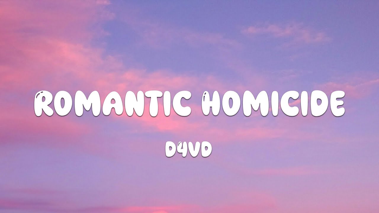 d4vd - Romantic Homicide (Lyrics) - YouTube