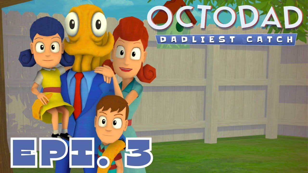 Octodad: Dadliest Catch -- World's Most Okay Octopus Dad [Episode 3 ...
