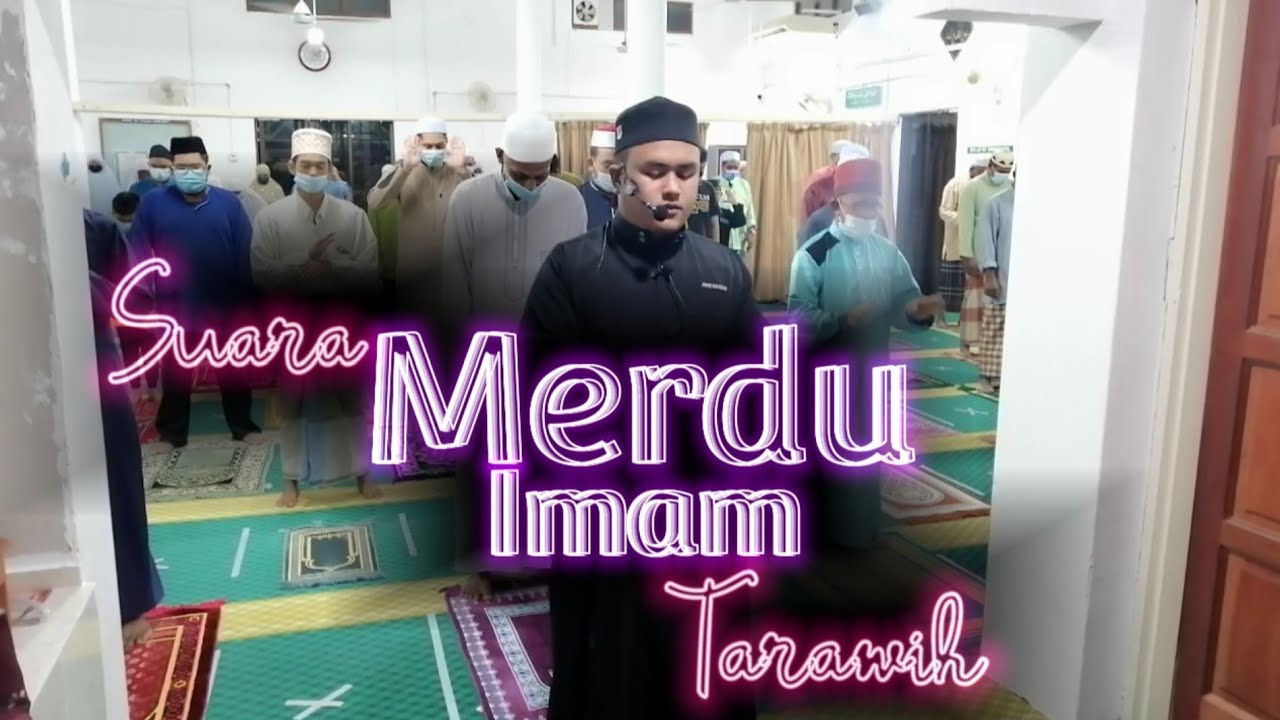 Suara merdu imam tarawih - Muhammad Haziq Bin Mohd Nazri Al-hafiz ...