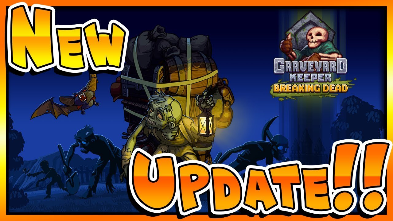 A New Amazing Update!! - Graveyard Keeper Breaking Dead - YouTube