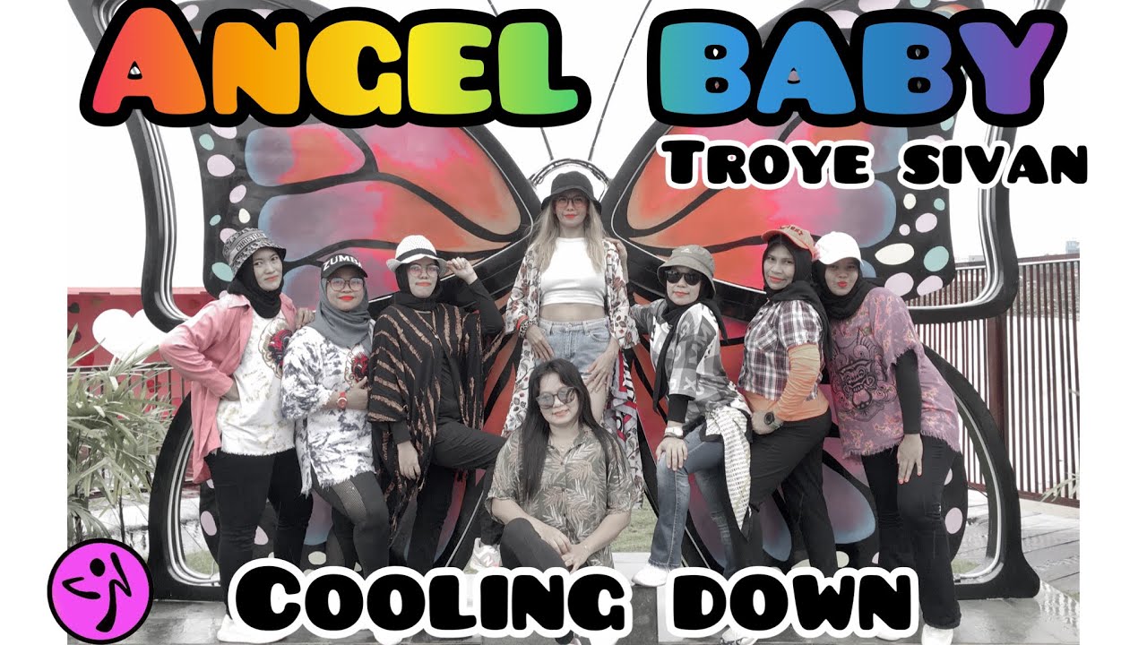ANGEL BABY - TROYE SIVAN||ZUMBA||COOLING DOWN||inspirasi CHOREO BY ZIN ...