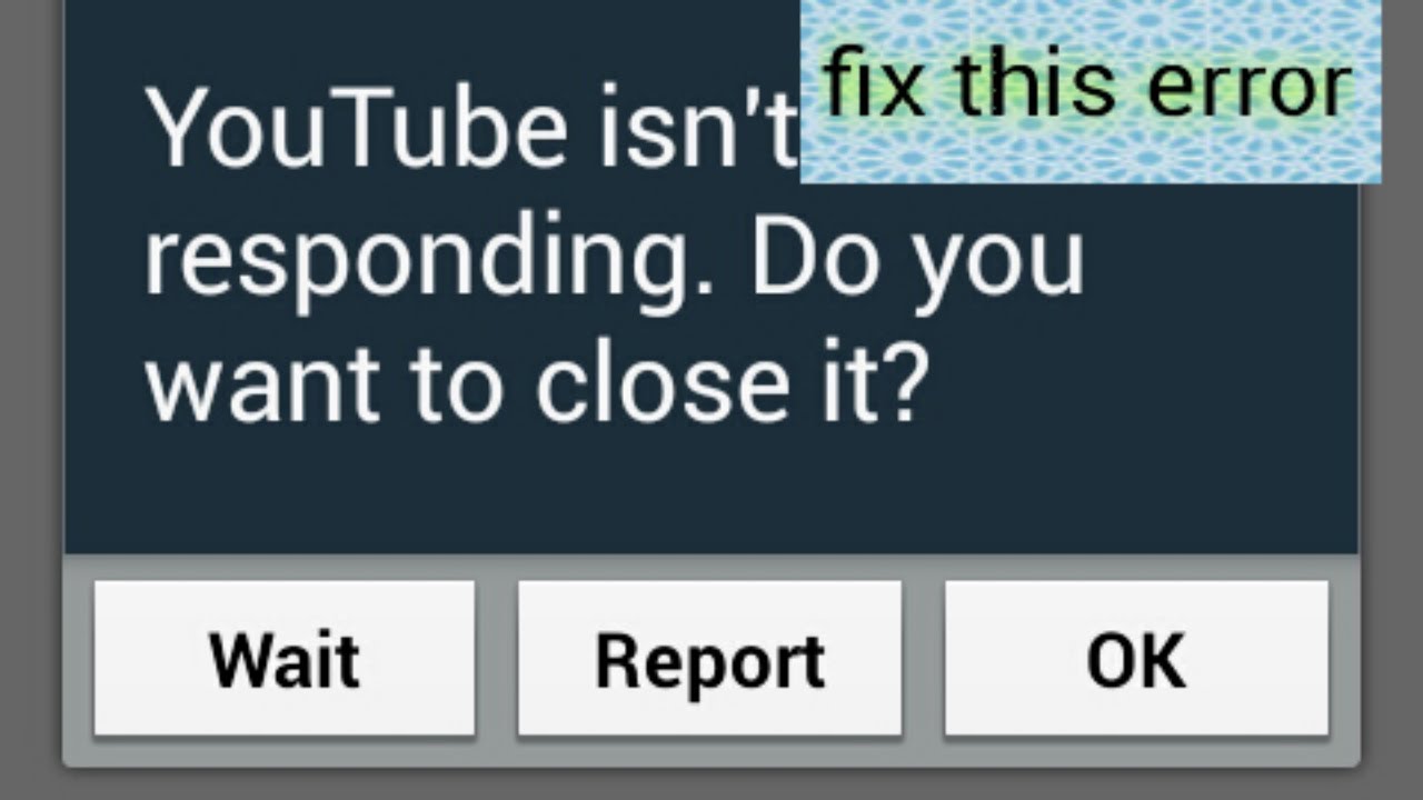 How To Fix Youtube Isn't Responding Error In Android 2019 Fix Youtube ...