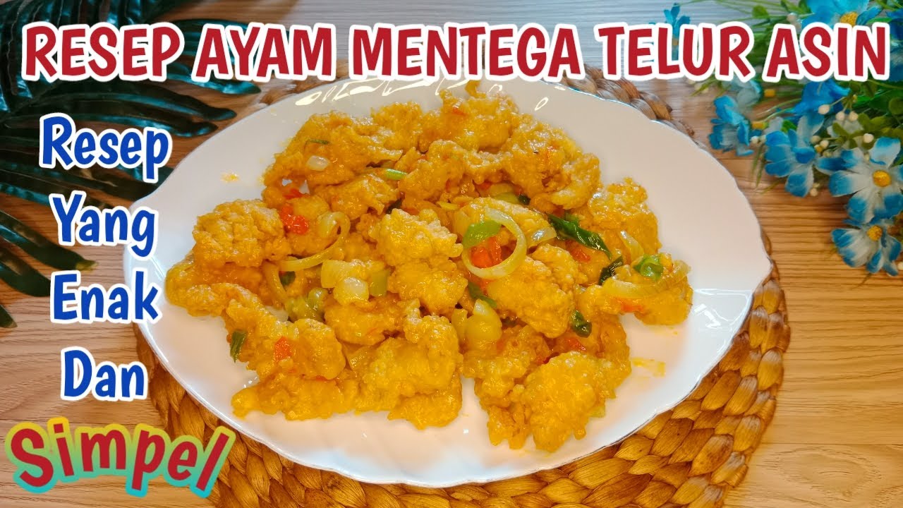 Resep Ayam Mentega Saus Telur Asin||Cara masak Ayam mentega Telur Asin ...