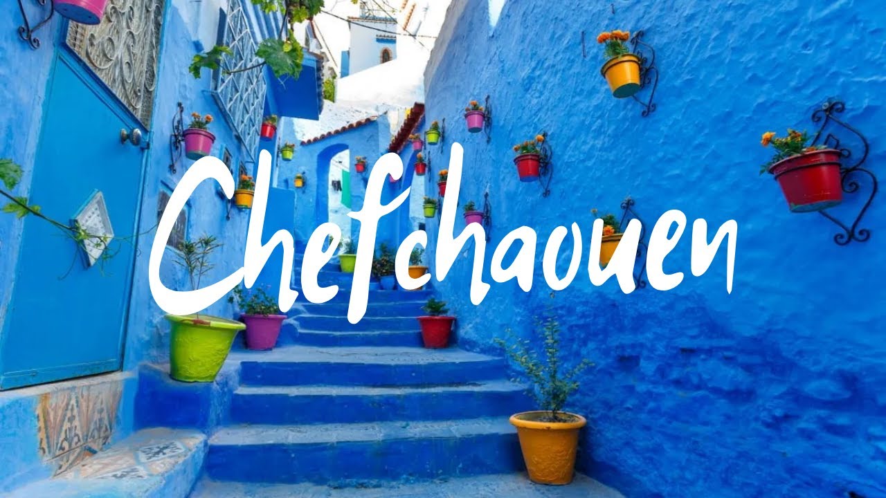 CHEFCHAOUEN | THE BLUE PEARL | MOROCCO شفشاون المغرب - YouTube
