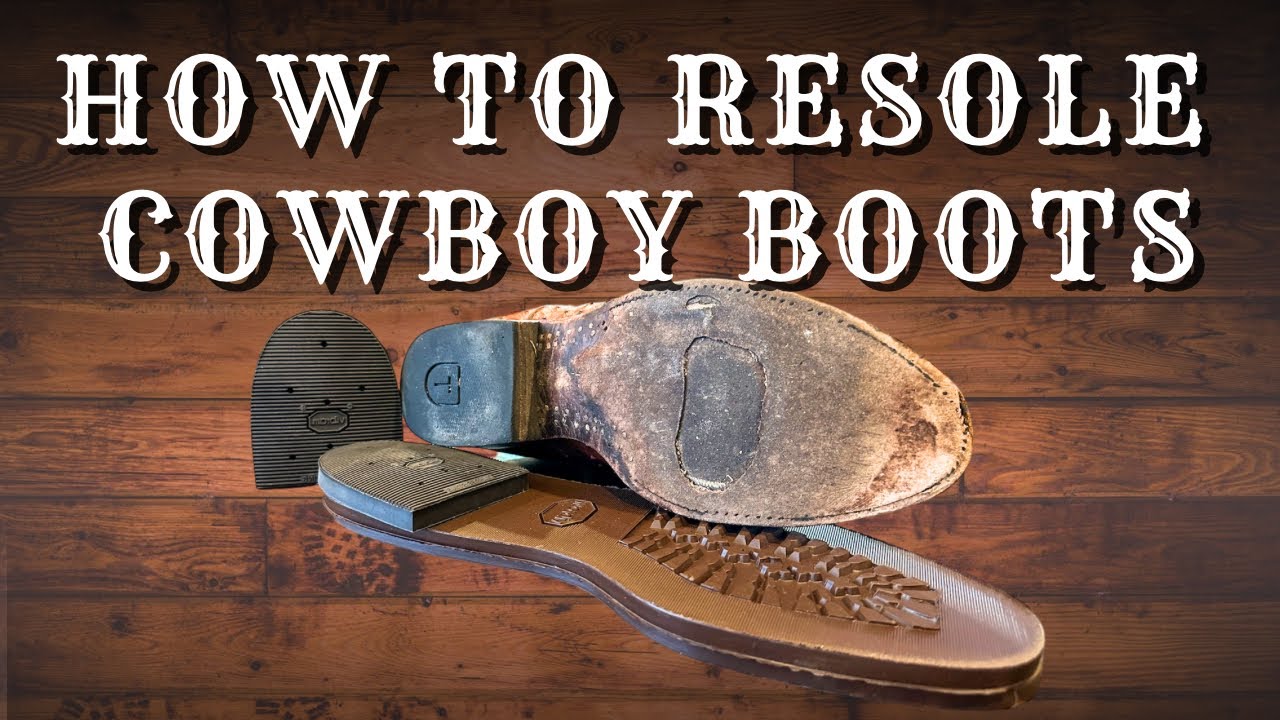 Watch & Learn A Step By Step Process Of How Cowboy Boots Are Resoled ...