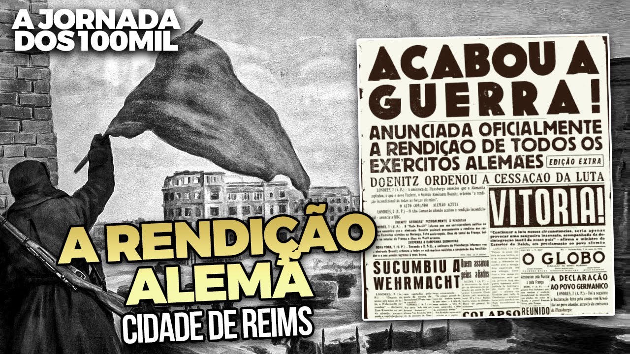 A RENDIÇÃO FINAL DA ALEMANHA- REIMS 1945 -Viagem na Historia - YouTube