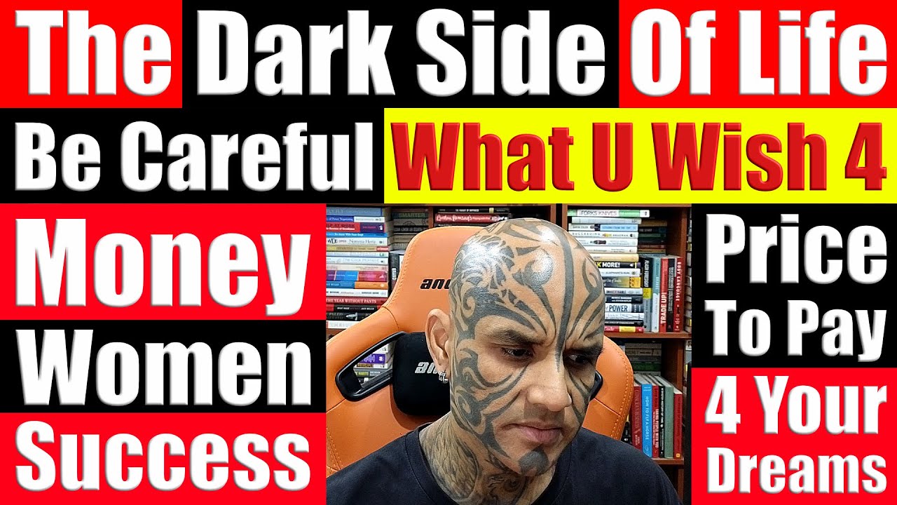The Dark Side Of Life: The Price You Pay To Achieve Your Dreams. What ...